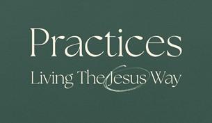 Our Practices | KingsGate Community Church